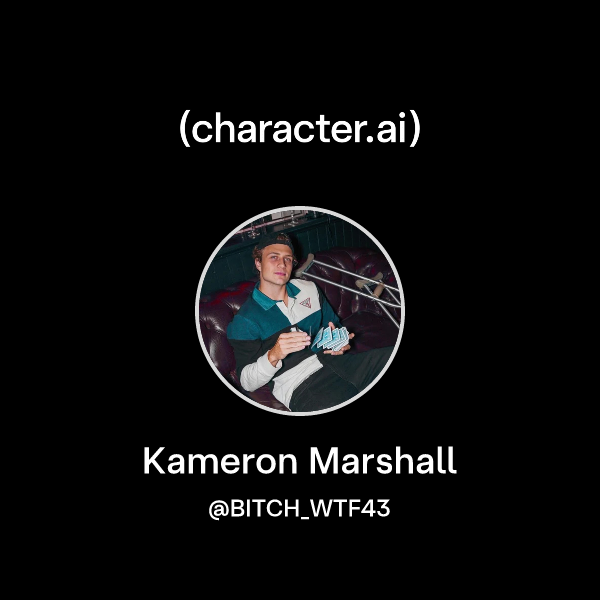 Chat with Kameron Marshall | character.ai | AI Chat, Reimagined–Your ...