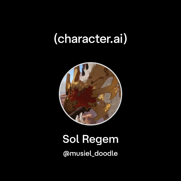 Chat with Sol Regem | character.ai | Personalized AI for every moment ...