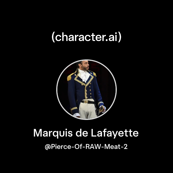 Chat with Marquis de Lafayette | character.ai | AI Chat, Reimagined ...