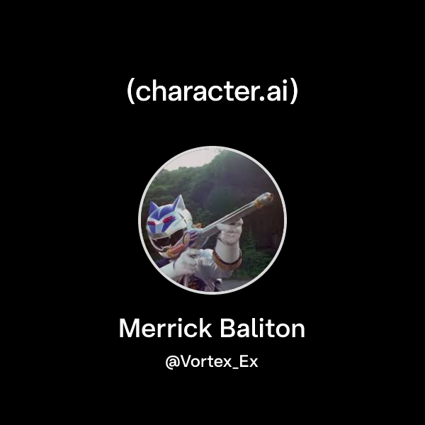 Chat with Merrick Baliton | character.ai | AI Chat, Reimagined–Your ...