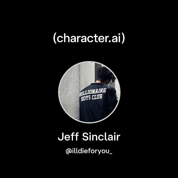 Chat with Jeff Sinclair | character.ai | AI Chat, Reimagined–Your Words ...