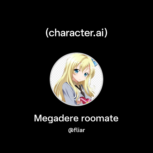 Chat with Megadere roomate | character.ai | AI Chat, Reimagined–Your ...