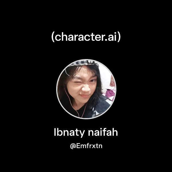 Chat with Ibnaty naifah | character.ai | AI Chat, Reimagined–Your Words ...