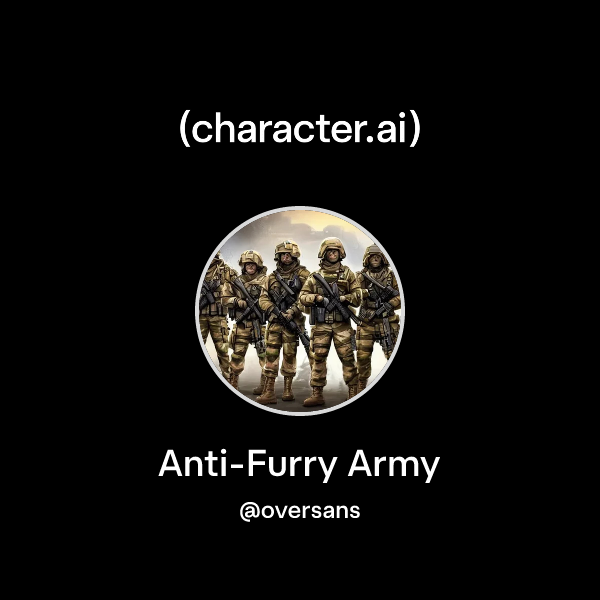 Chat with Anti-Furry Army | character.ai | Personalized AI for every ...