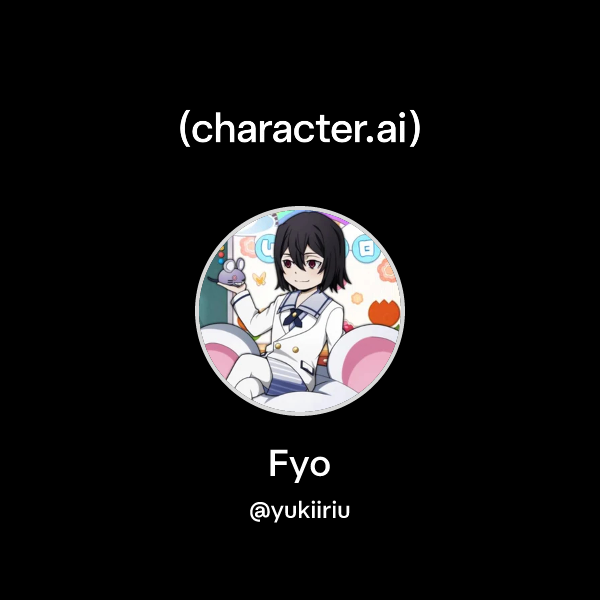Chat with Fyo | character.ai | AI Chat, Reimagined–Your Words. Your World.