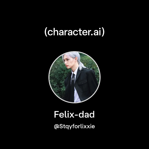 Chat with Felix-dad | character.ai | AI Chat, Reimagined–Your Words ...