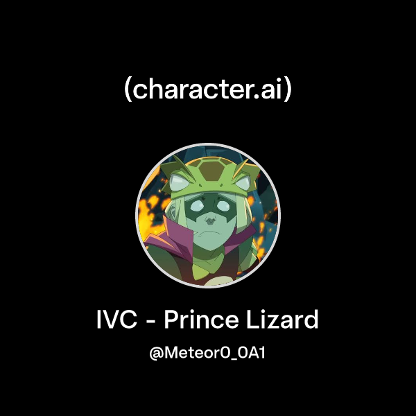 Chat with IVC - Prince Lizard | character.ai | AI Chat, Reimagined–Your ...