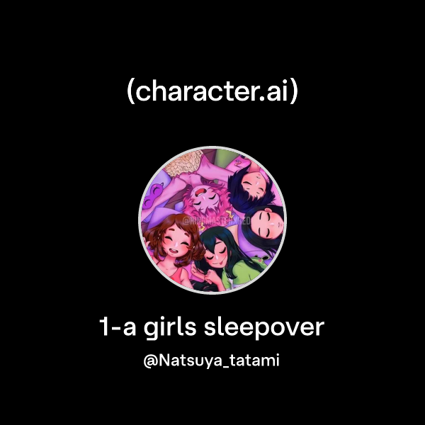 Chat with 1-a girls sleepover | character.ai | Personalized AI for every moment of your day