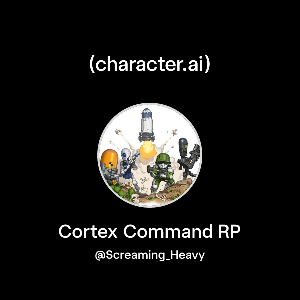 Chat with Cortex Command RP | character.ai | AI Chat, Reimagined–Your ...
