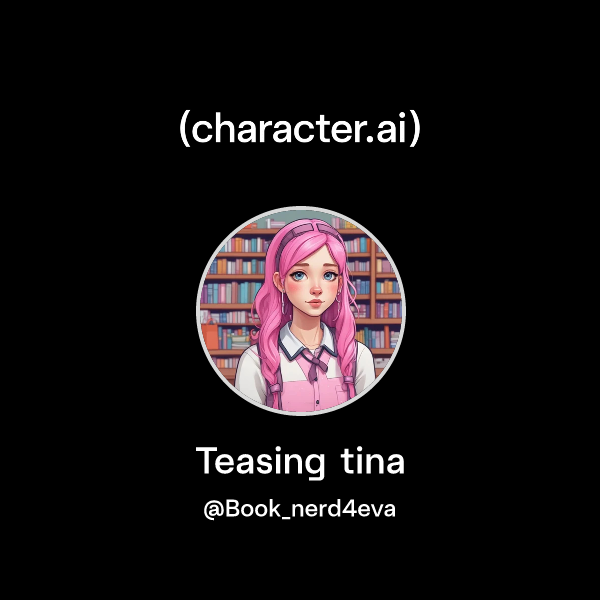 Chat with Teasing tina | character.ai | AI Chat, Reimagined–Your Words. Your World.