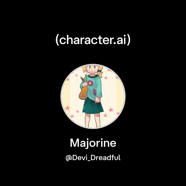 Chat with Majorine | character.ai | Personalized AI for every moment of ...