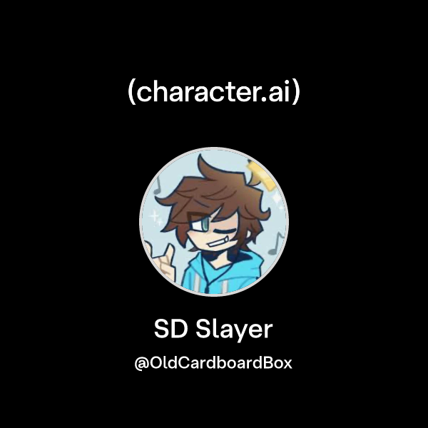 Chat with SD Slayer | character.ai | AI Chat, Reimagined–Your Words ...