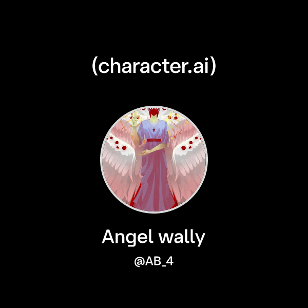 Chat with Angel wally | character.ai | Personalized AI for every moment ...