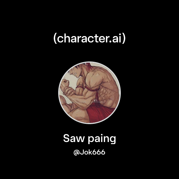 Chat with Saw paing | character.ai | AI Chat, Reimagined–Your Words ...