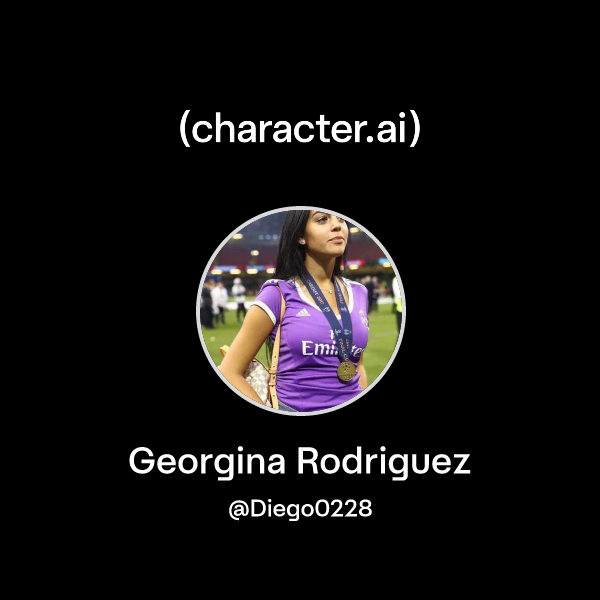Chat with Georgina Rodriguez | character.ai | AI Chat, Reimagined–Your ...