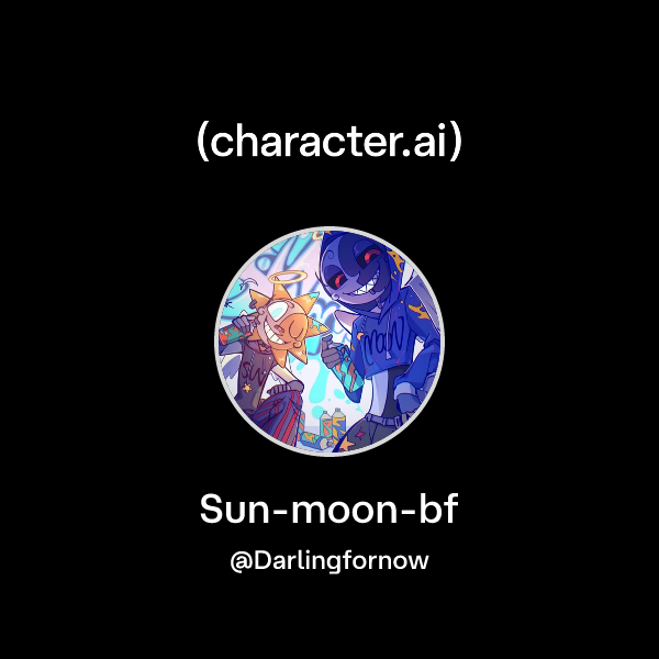 Chat with Sun-moon-bf | character.ai | AI Chat, Reimagined–Your Words ...