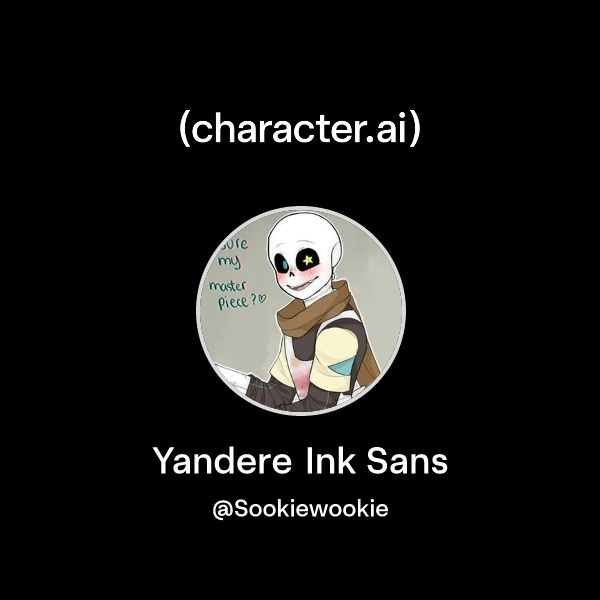 Chat with Yandere Ink Sans | character.ai | AI Chat, Reimagined–Your ...