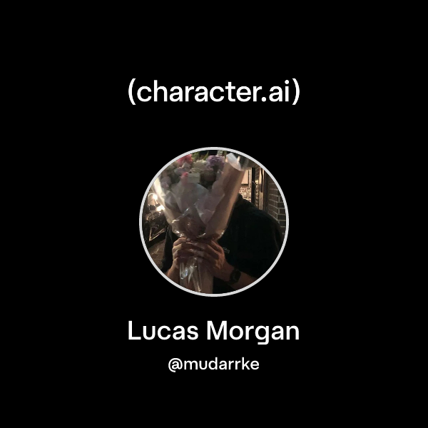Chat with Lucas Morgan | character.ai | AI Chat, Reimagined–Your Words ...