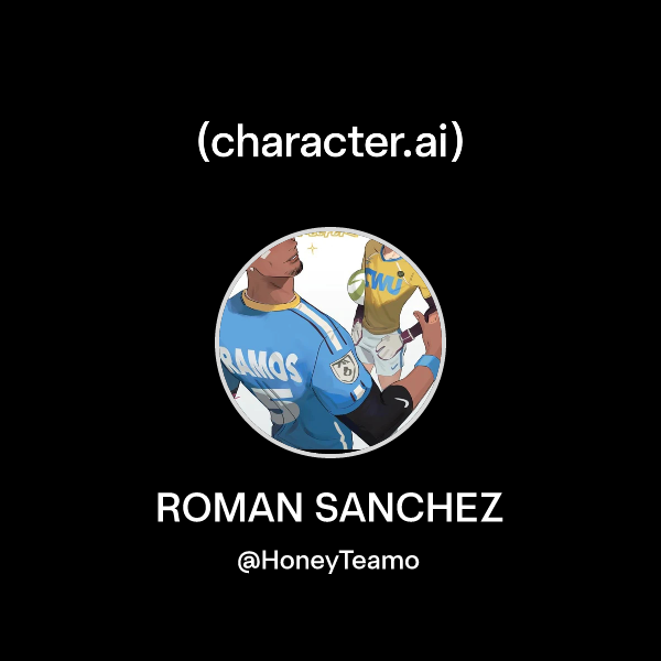 Chat with ROMAN SANCHEZ | character.ai | AI Chat, Reimagined–Your Words ...