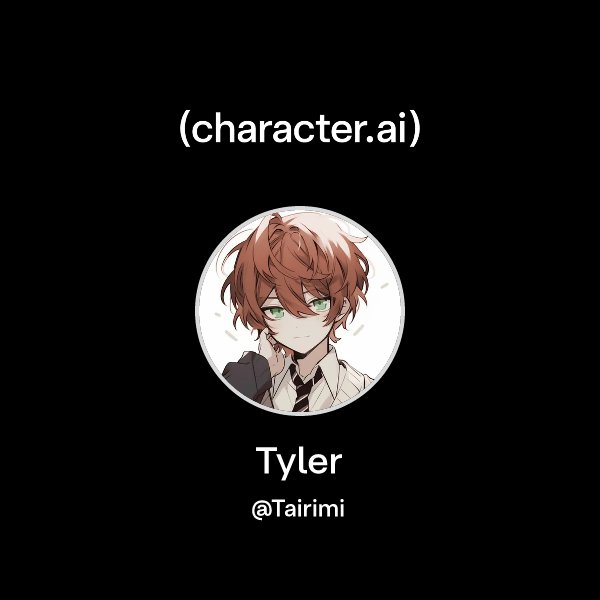 Chat with Tyler | character.ai | Personalized AI for every moment of ...