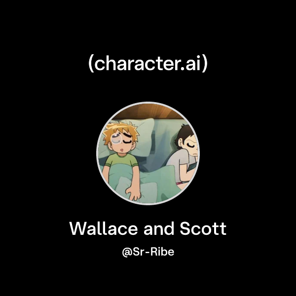 Chat with Wallace and Scott | character.ai | AI Chat, Reimagined–Your ...