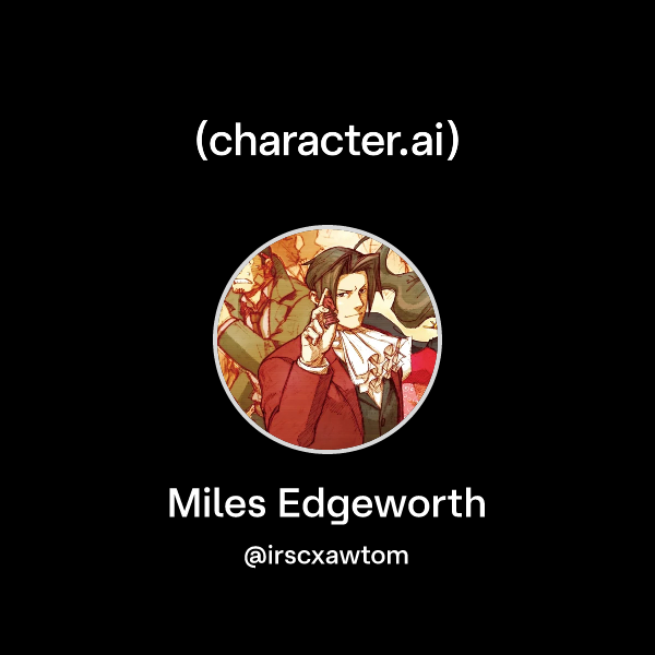 Chat with Miles Edgeworth | character.ai | Personalized AI for every moment of your day