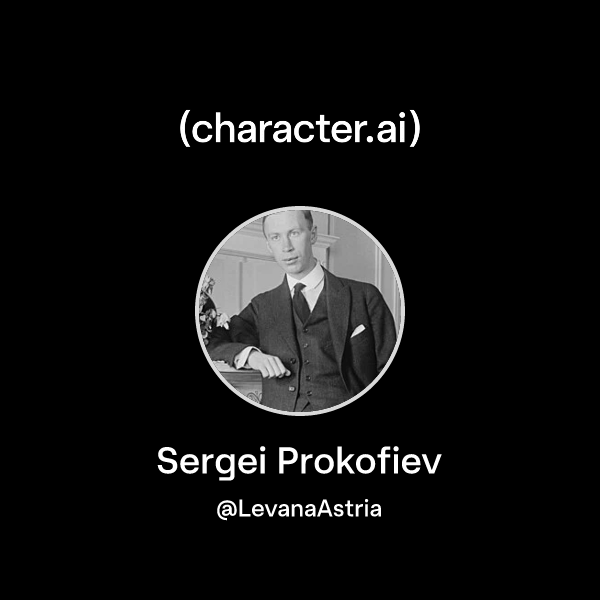 Chat with Sergei Prokofiev | character.ai | Personalized AI for every ...