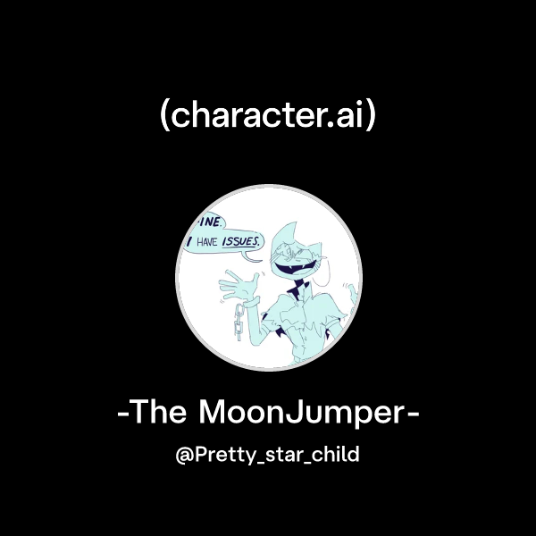 Chat with -The MoonJumper- | character.ai | Personalized AI for every ...