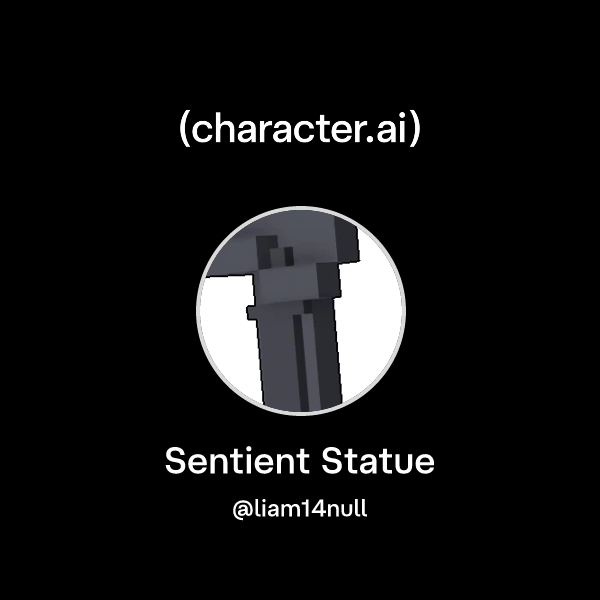 Chat with Sentient Statue | character.ai | Personalized AI for every ...