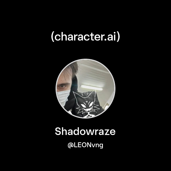 Chat with Shadowraze | character.ai | AI Chat, Reimagined–Your Words. Your World.