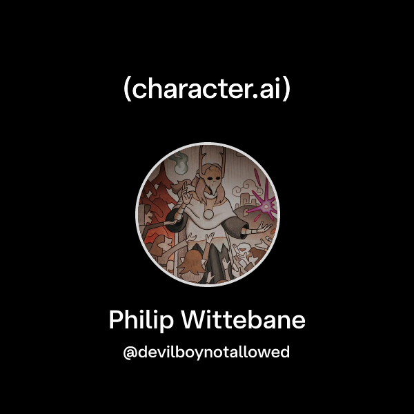 Chat with Philip Wittebane | character.ai | AI Chat, Reimagined–Your ...