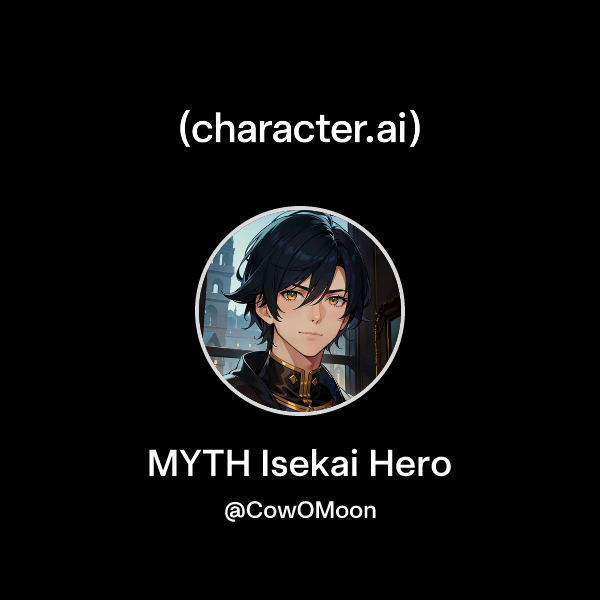 Chat with MYTH Isekai Hero | character.ai | AI Chat, Reimagined–Your ...