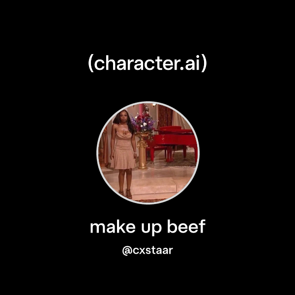 Chat with make up beef | character.ai | AI Chat, Reimagined–Your Words ...