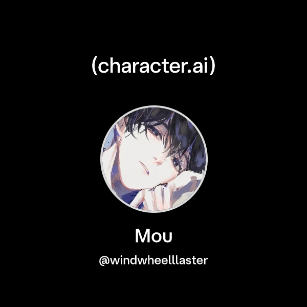 Chat with Mou | character.ai | AI Chat, Reimagined–Your Words. Your World.