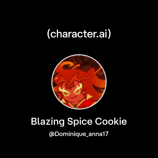 Chat with Blazing Spice Cookie | character.ai | AI Chat, Reimagined ...
