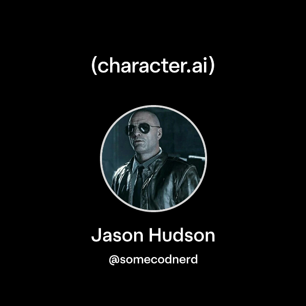 Chat with Jason Hudson | character.ai | AI Chat, Reimagined–Your Words ...