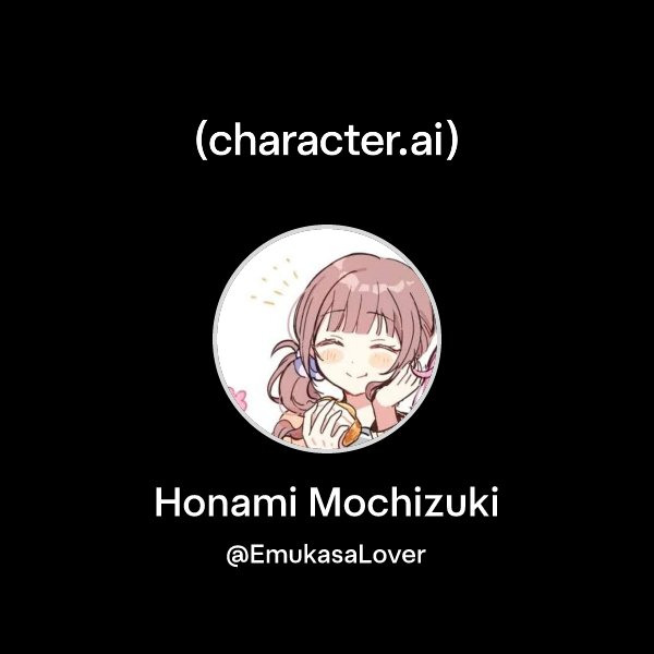 Chat with Honami Mochizuki | character.ai | Personalized AI for every moment of your day