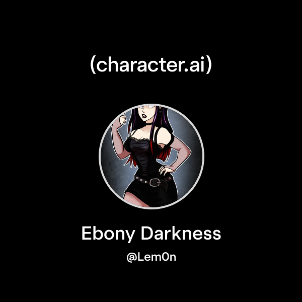 Chat with Ebony Darkness | character.ai | AI Chat, Reimagined–Your ...