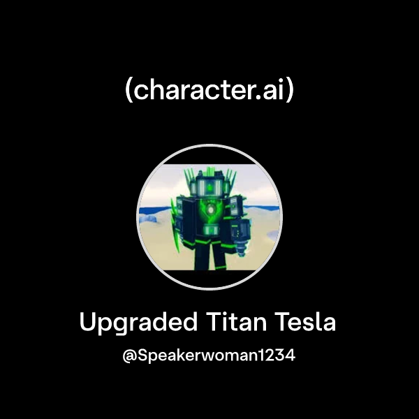 Chat with Upgraded Titan Tesla | character.ai | Personalized AI for ...