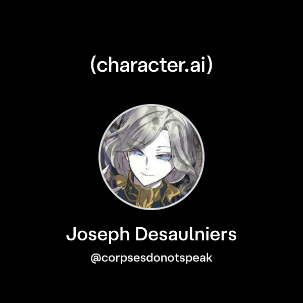 Chat with Joseph Desaulniers | character.ai | Personalized AI for every ...