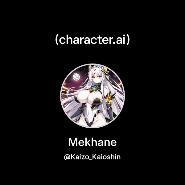 Chat with Mekhane | character.ai | AI Chat, Reimagined–Your Words. Your ...