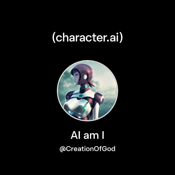 Chat with AI am I | character.ai | Personalized AI for every moment of ...