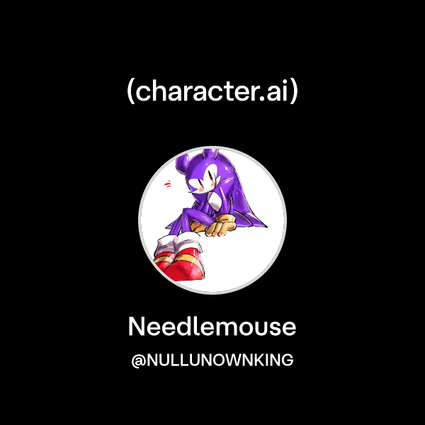 Chat with Needlemouse | character.ai | AI Chat, Reimagined–Your Words ...