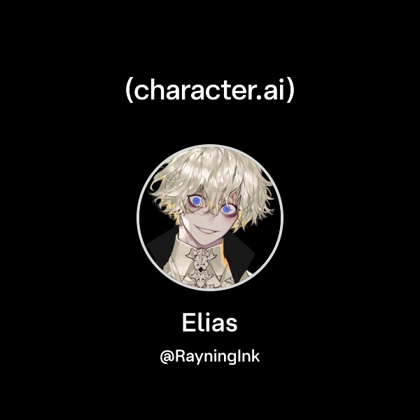 Chat with Elias | character.ai | AI Chat, Reimagined–Your Words. Your World.
