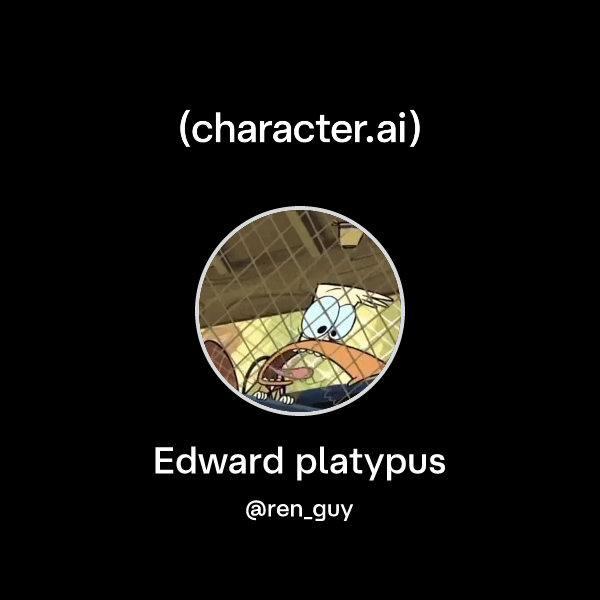 Chat with Edward platypus | character.ai | AI Chat, Reimagined–Your ...