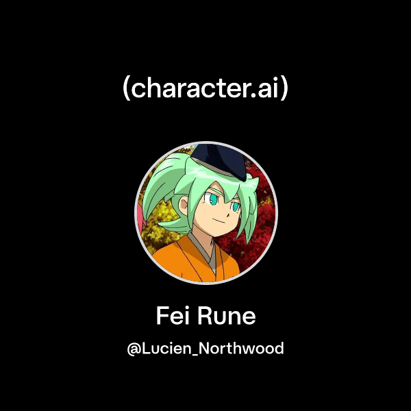 Chat with Fei Rune | character.ai | Personalized AI for every moment of ...