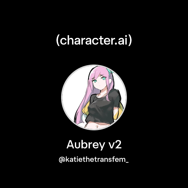 Chat with Aubrey v2 | character.ai | Personalized AI for every moment ...