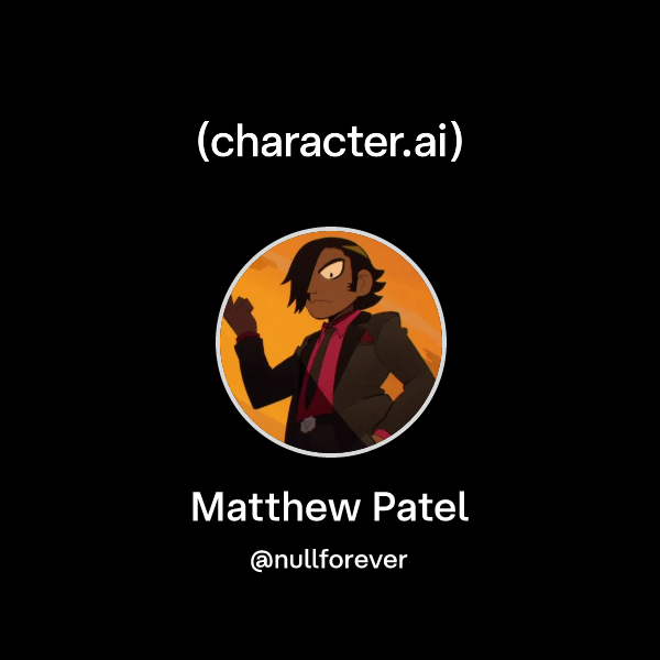 Chat with Matthew Patel | character.ai | AI Chat, Reimagined–Your Words ...