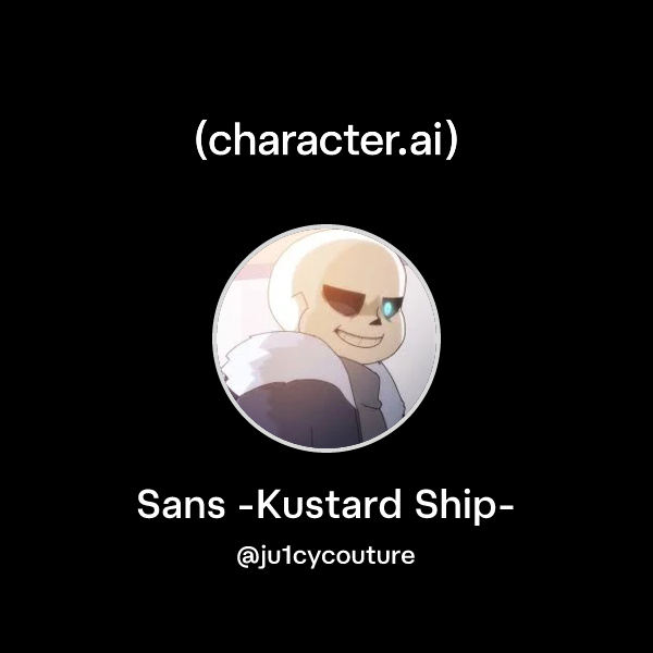 Chat with Sans -Kustard Ship- | character.ai | AI Chat, Reimagined–Your ...