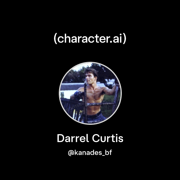 Chat with Darrel Curtis | character.ai | AI Chat, Reimagined–Your Words ...